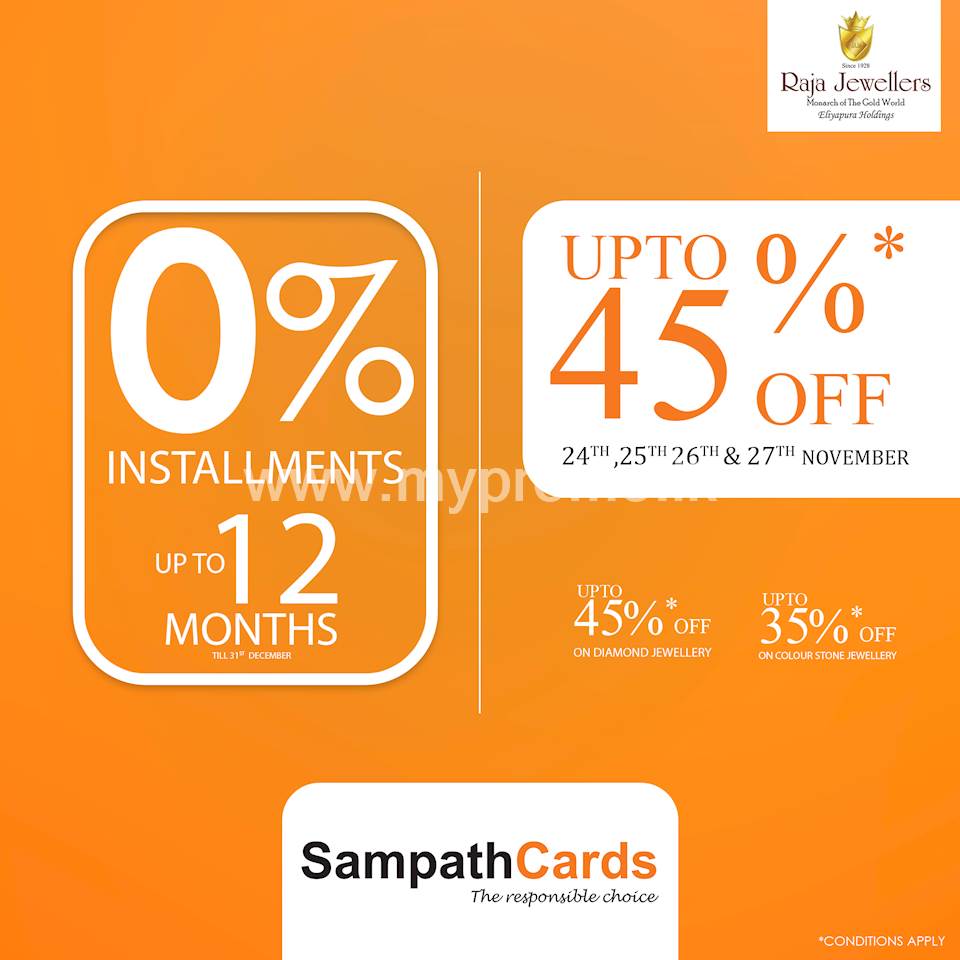 Enjoy Up to 45% savings on Sampath Bank cards at Raja Jewellers
