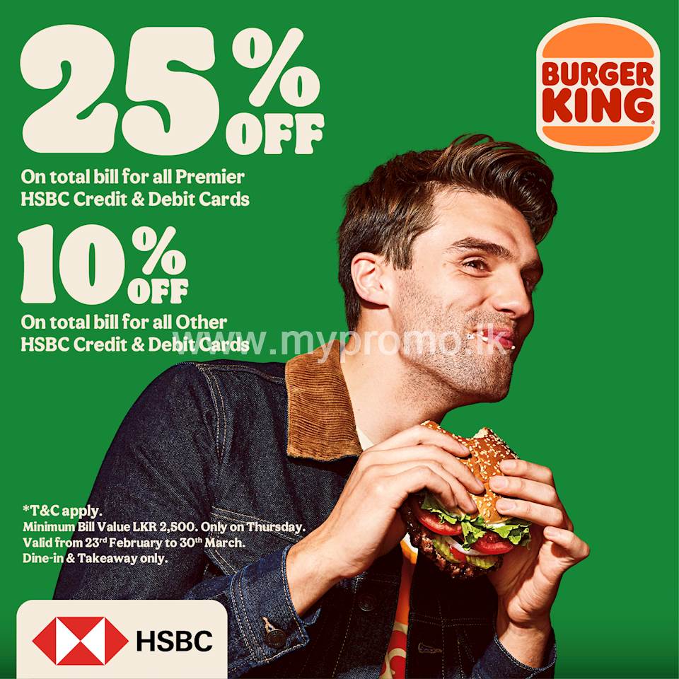 Ge up to 25% off for HSBC Cards at Burger King