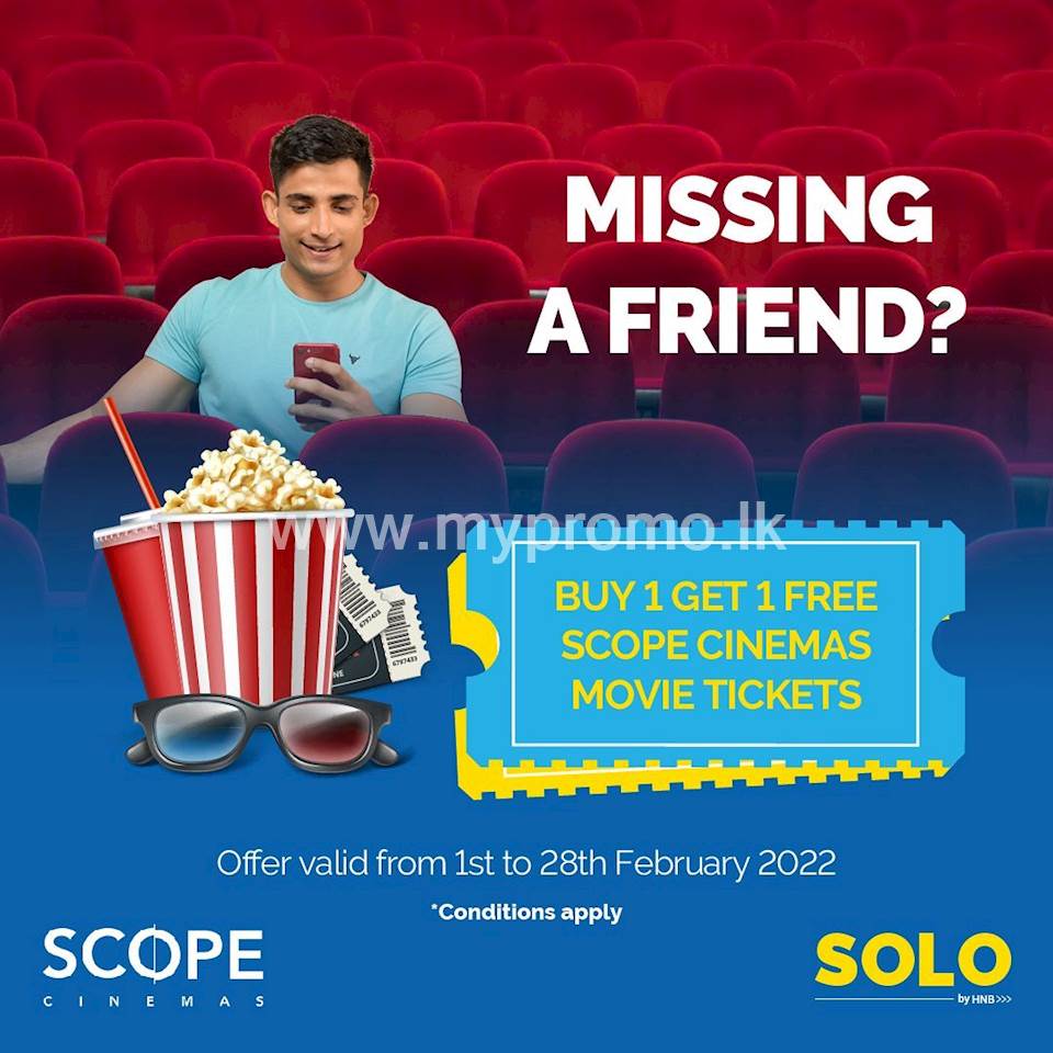 BUY 1 GET 1 FREE at Scope Cinemas when you pay using SOLO for your tickets
