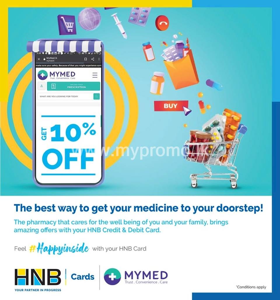 Get up to 10% off on purchases done through Mymed.lk with your HNB Card!