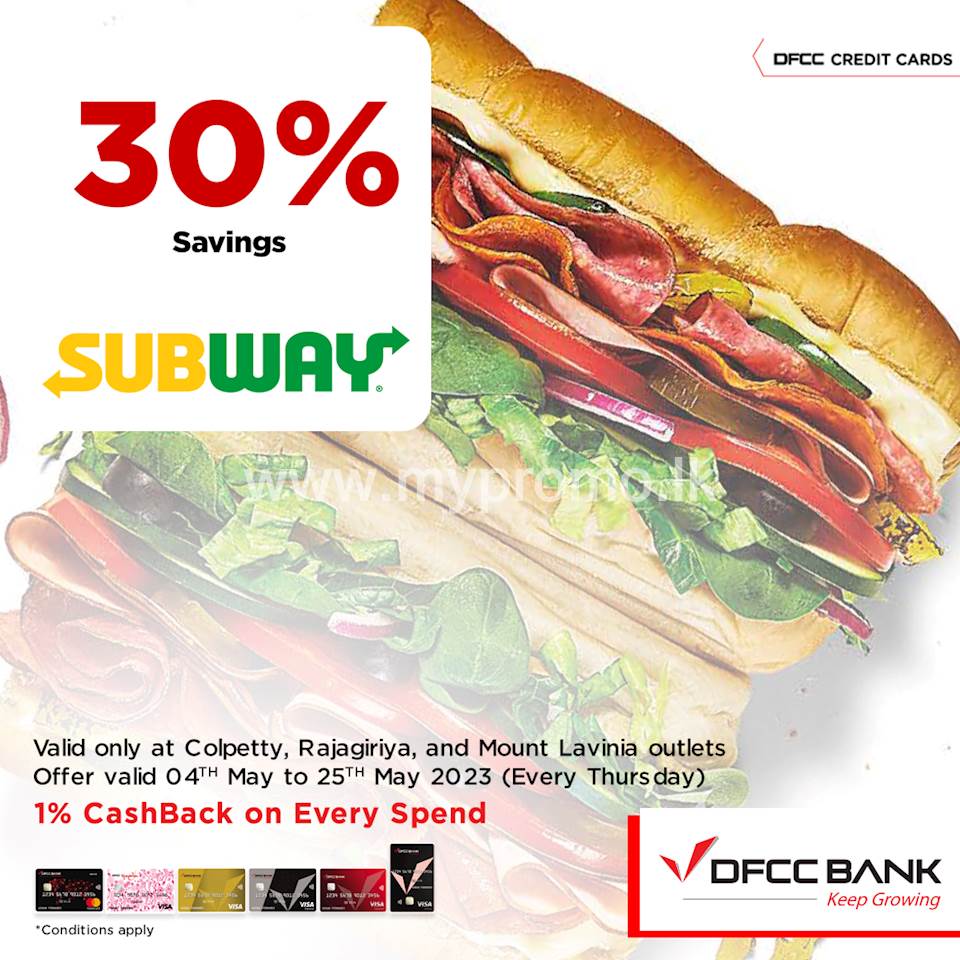 Enjoy 30% savings on the total bill at Subway with DFCC Credit Cards