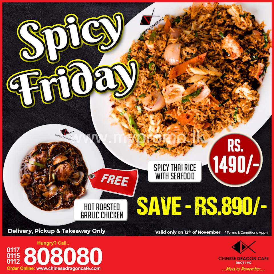 Spicy Friday (Rs.890) at Chinese Dragon Cafe!