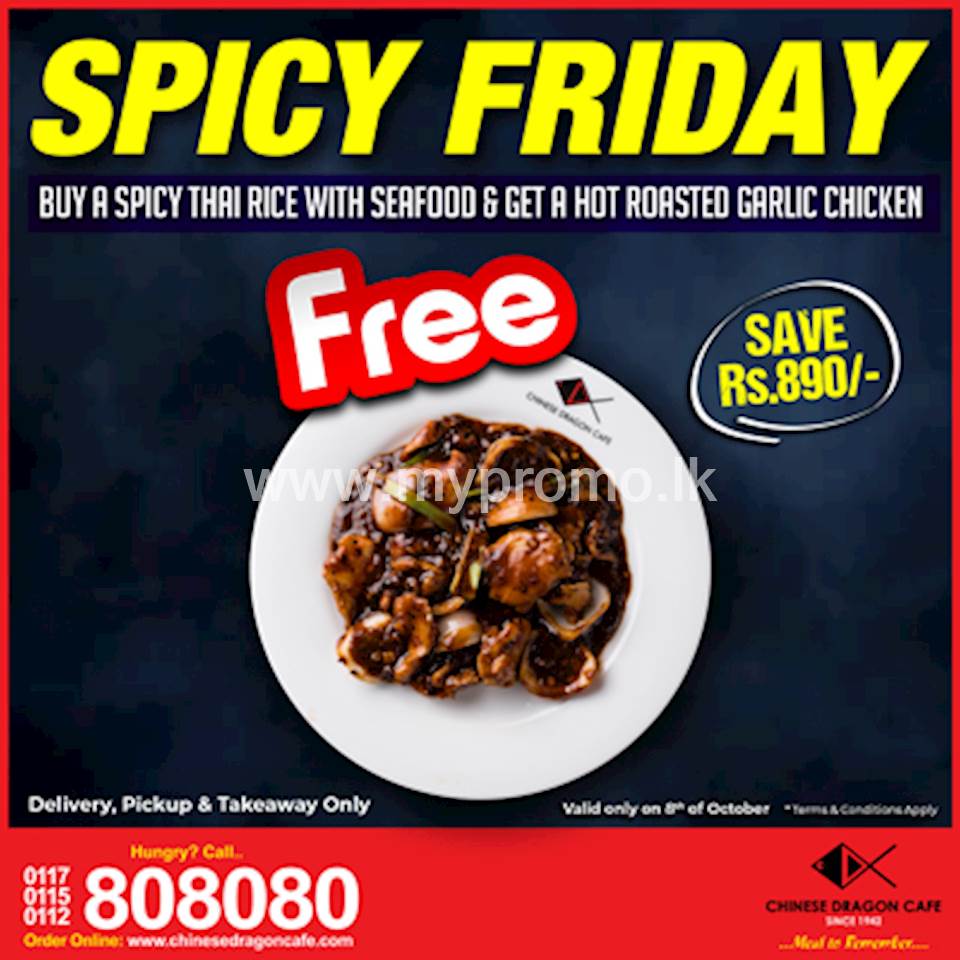 Spicy Friday (Rs.1490/for 2) at Chinese Dragon Cafe!