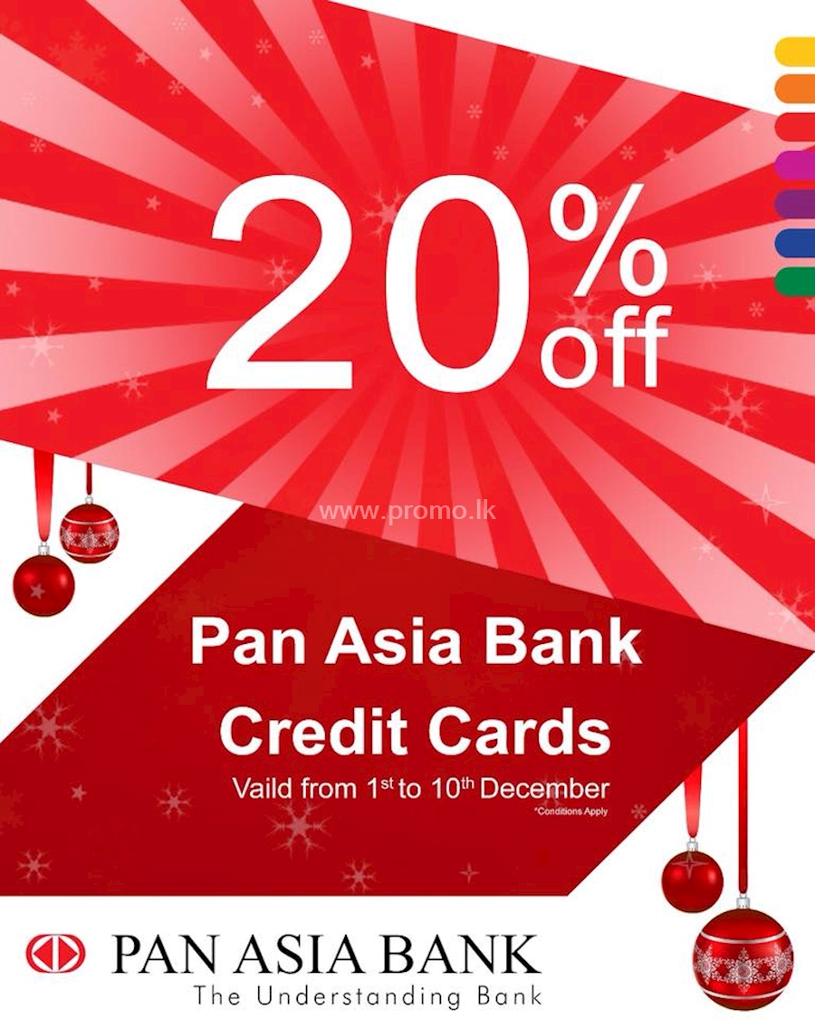 All Pan Asia Credit cardholders, now enjoy 20% Off on your favourite ...