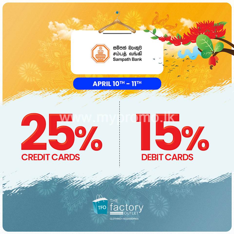 Enjoy up to 25% off for Sampath Bank Cards at The Factory Outlet