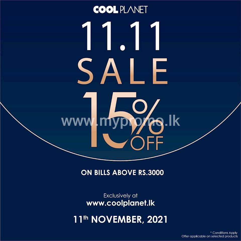 Enjoy 15% off on bills over Rs.3000 exclusively at www.coolplanet.lk.